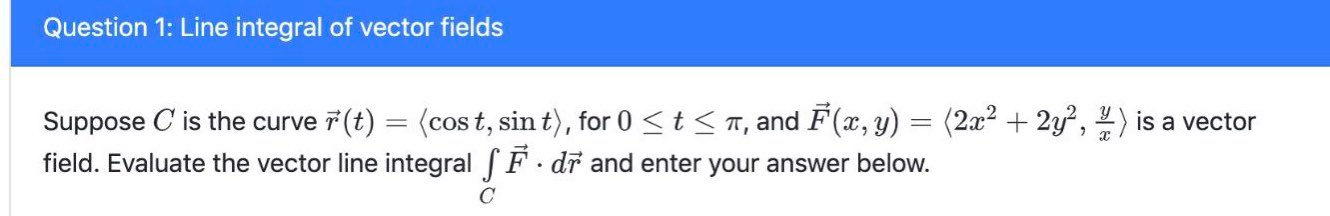 Solved Question 1: Line integral of vector fields Suppose C | Chegg.com