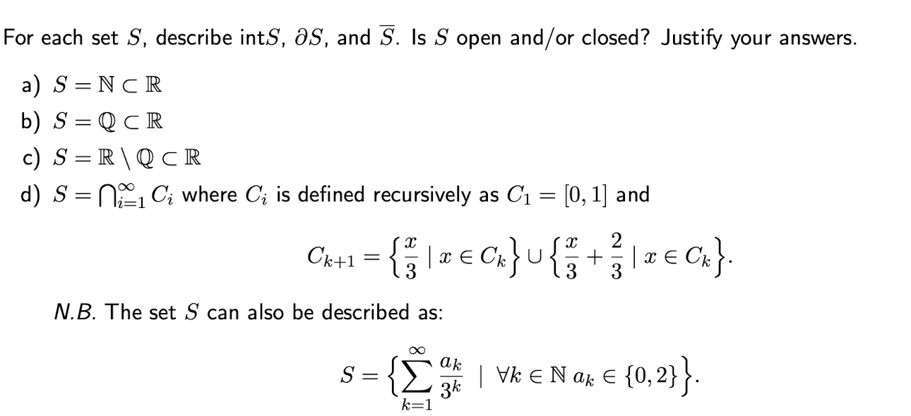 Solved For each set S, describe int S,∂S, and Sˉ. Is S open | Chegg.com