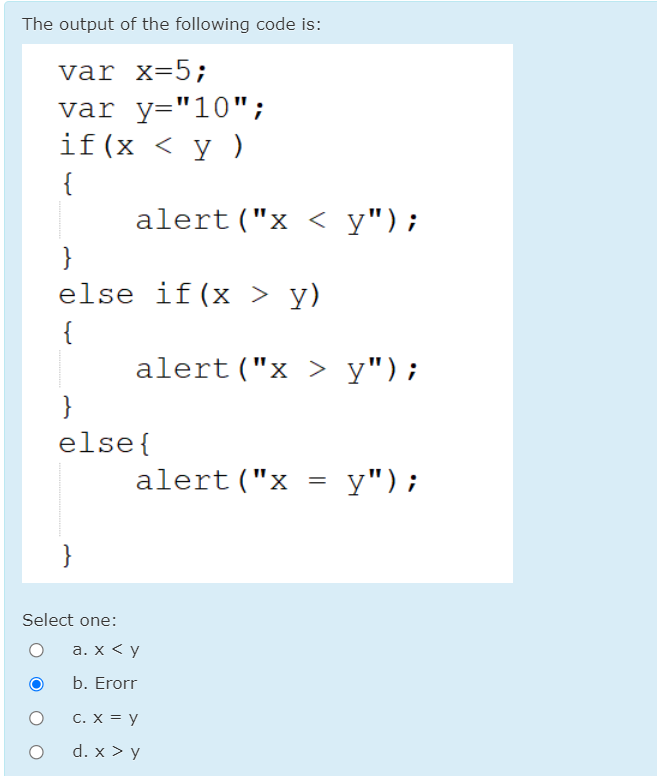Solved The output of the following code is:varx=5;vary=10;if | Chegg.com