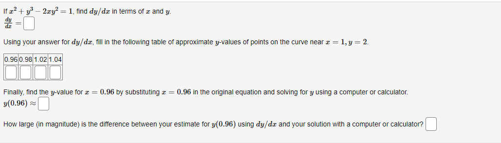 Solved If x2+y3-2xy2=1, ﻿find dydx ﻿in terms of x ﻿and | Chegg.com