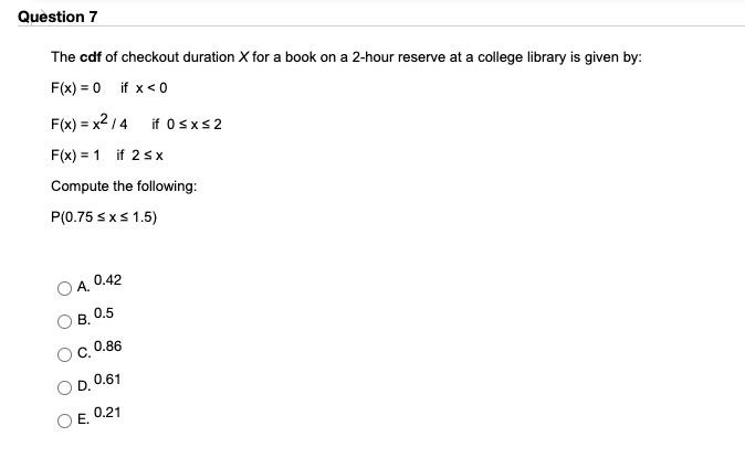 Solved Question 7 The cdf of checkout duration X for a book | Chegg.com