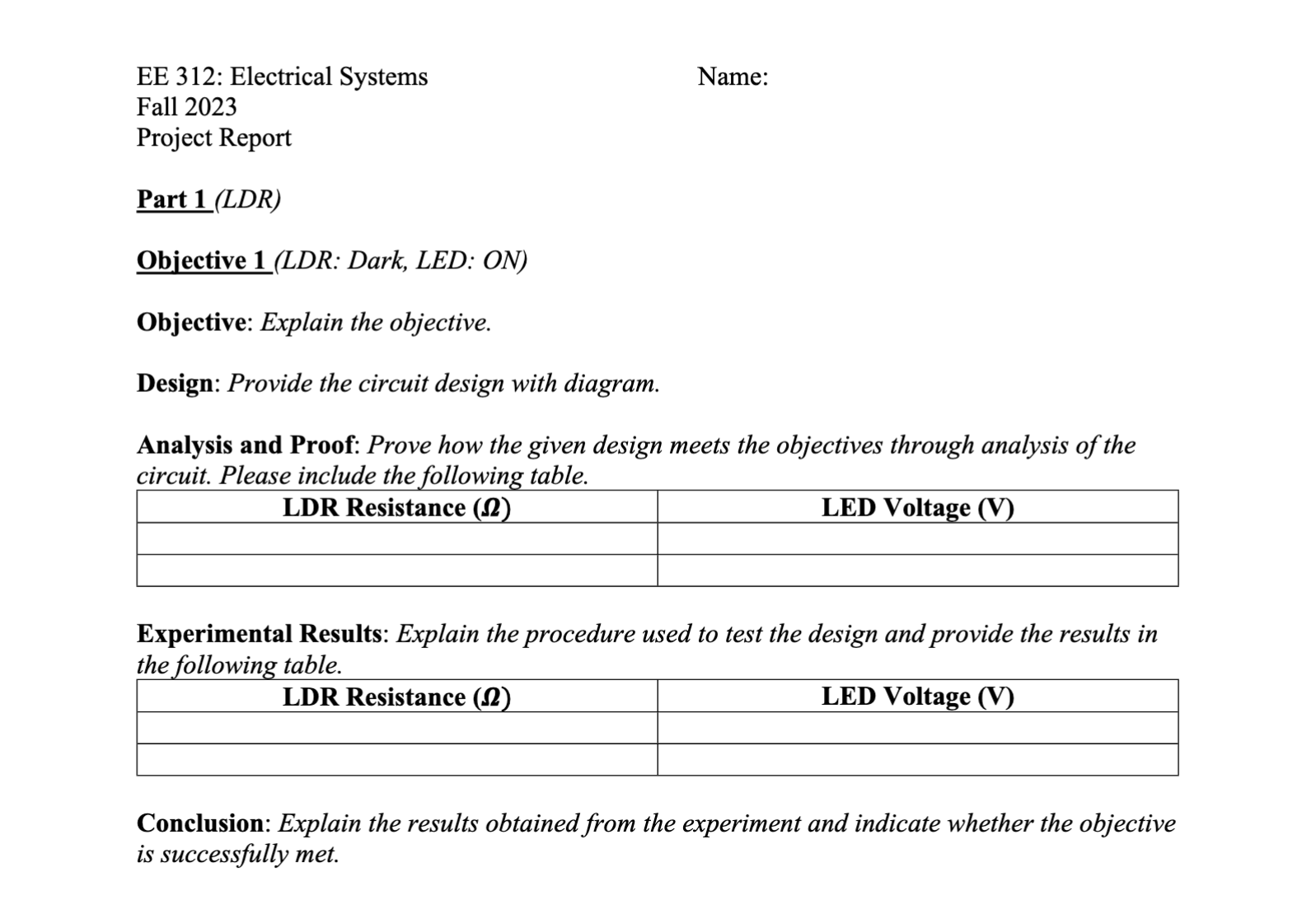 Solved We are limited with only, resistors, LDR, ﻿LED, | Chegg.com