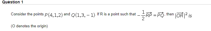 Solved Consider the points P(4,1,2) and Q(1,3,−1). If R is a | Chegg.com