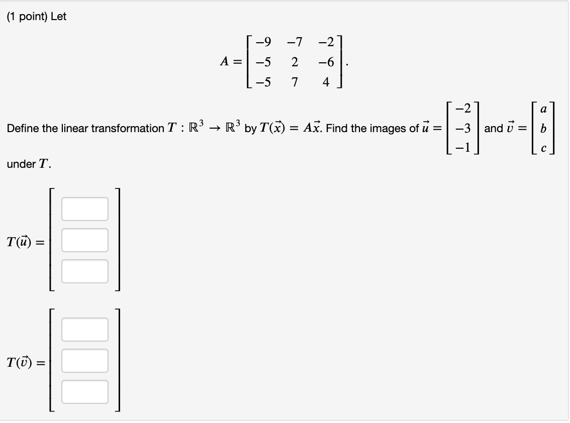 Solved (1 point) Read 'Linear Transformations -- The | Chegg.com