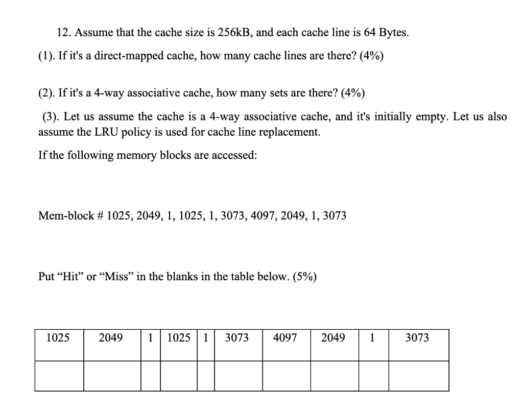 Solved 12. Assume that the cache size is 256kB, and each | Chegg.com