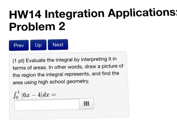 Solved HW14 Integration Applications Problem 2 Prev Up Next | Chegg.com