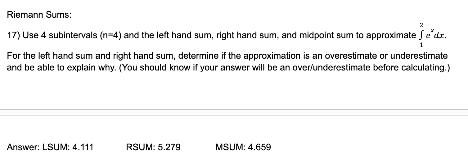 Solved Riemann Sums:Use 4 ﻿subintervals ) ﻿and the left | Chegg.com