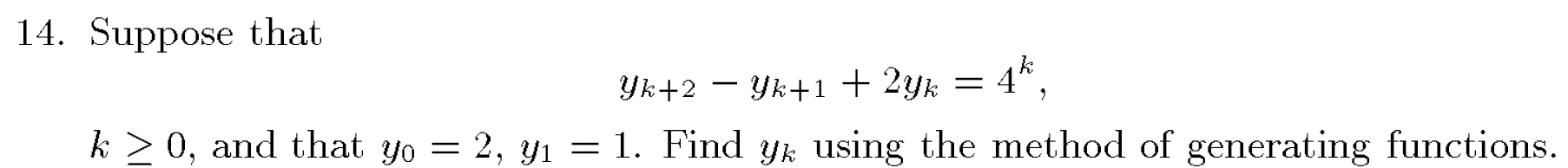Solved 14. Suppose that Jk+2 - Jk+1+ 20k = 4*, k > 0, and | Chegg.com