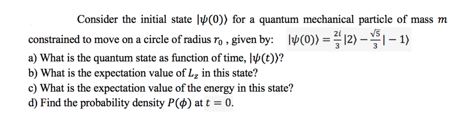 Solved Consider the initial state [4(0)) for a quantum | Chegg.com