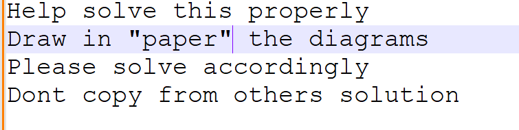 Solved Help solve this properly Draw in "paper" the diagrams | Chegg.com