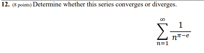 Solved 10. ( 8 points) Determine whether this series | Chegg.com