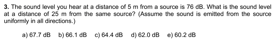 Solved 3. The sound level you hear at a distance of \\( 5 | Chegg.com