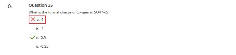 Solved 01 Question 35 What is the formal charge of Oxygen in | Chegg.com