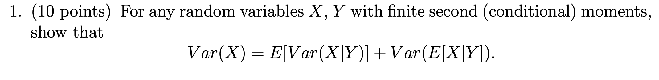 Solved Var(X)=E[Var(X∣Y)]+Var(E[X∣Y]) | Chegg.com