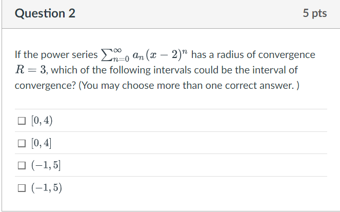 Solved Question 2If ﻿the power series ∑n=0∞an(x-2)n ﻿has a | Chegg.com