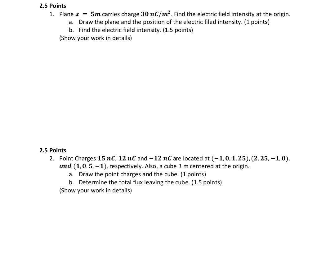Solved 2.5 Points 1. Plane x = 5m carries charge 30 nC/m2. | Chegg.com