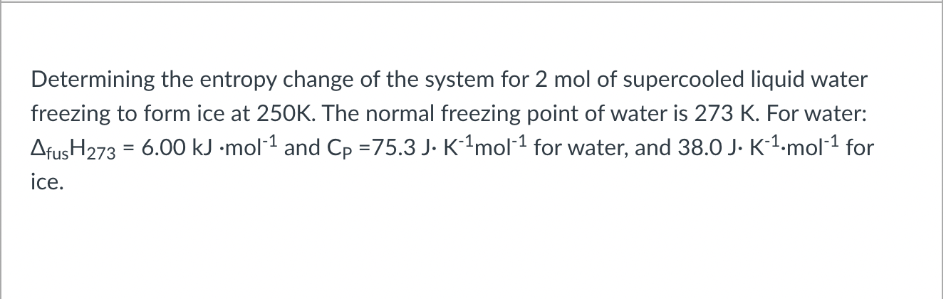 Solved Determining the entropy change of the system for 2 | Chegg.com