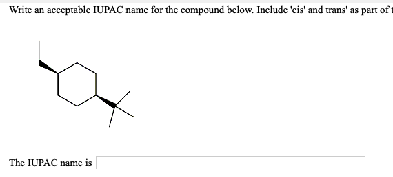 Solved Write an acceptable IUPAC name for the compound | Chegg.com