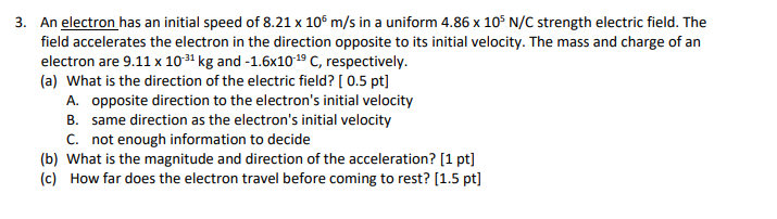 Solved 3 An Electron Has An Initial Speed Of 8 21×106 M S
