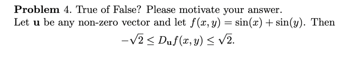 Solved Problem 4. True of False? Please motivate your | Chegg.com