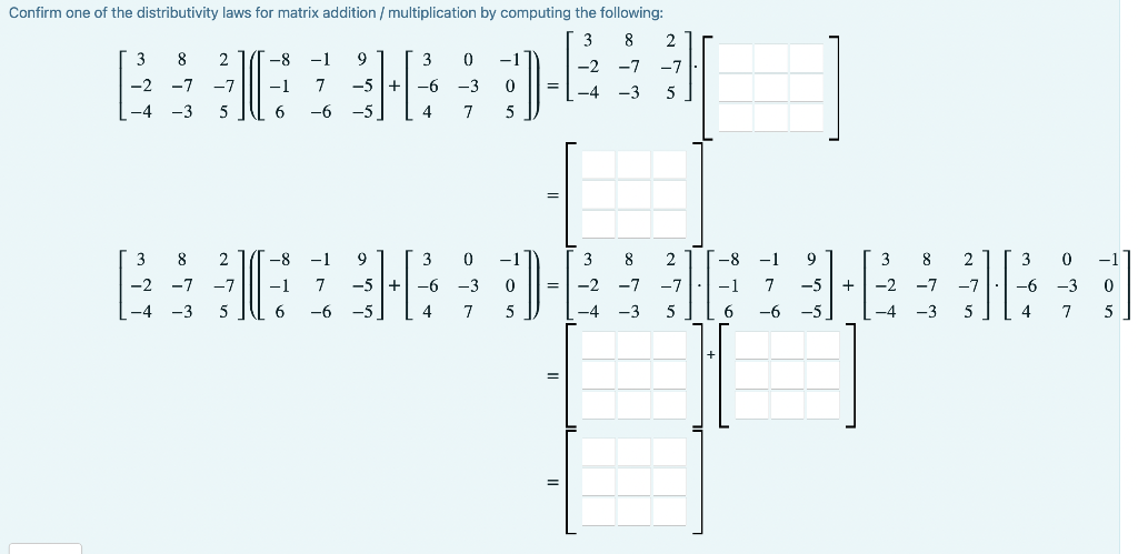 Solved Confirm one of the distributivity laws for matrix | Chegg.com