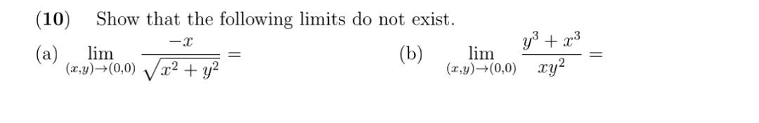 Solved (10) Show that the following limits do not exist. (a) | Chegg.com