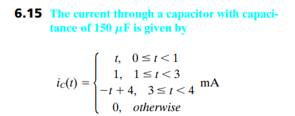 Solved 6.15 The current through a capacitor with capaci- | Chegg.com