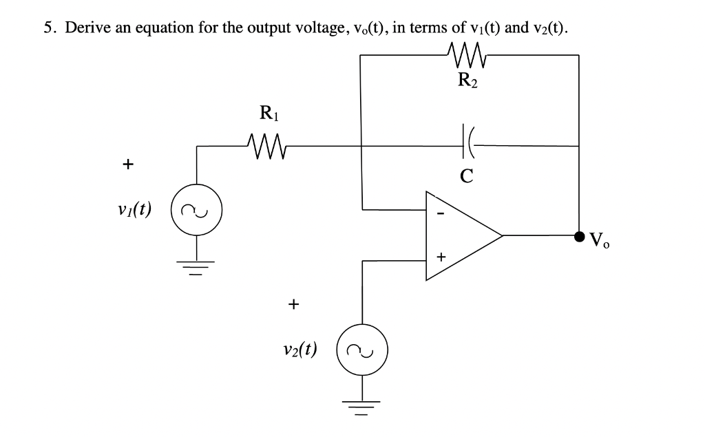Solved 5. Derive an equation for the output voltage, v0(t), | Chegg.com