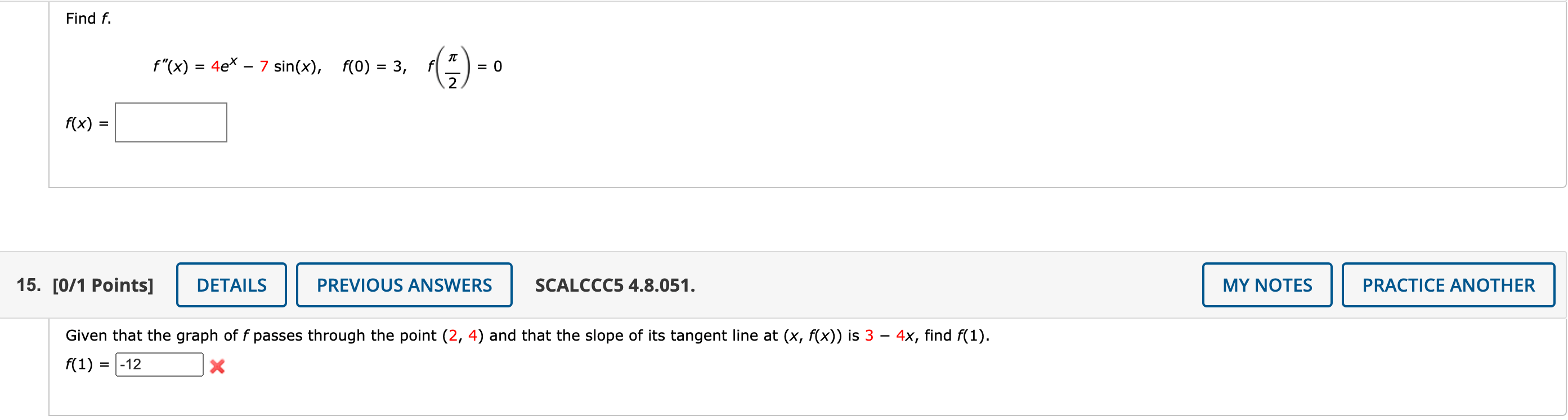 Solved Find f. f′′(x)=4ex−7sin(x),f(0)=3,f(2π)=0 f(x)= [0/1 | Chegg.com