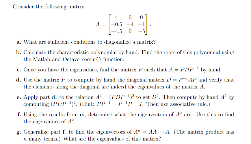 Solved Consider the following matrix. 4 0 0 A -0.5 -4 -4.5 0 | Chegg.com