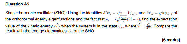 Solved Simple harmonic oscillator (SHO): Using the | Chegg.com