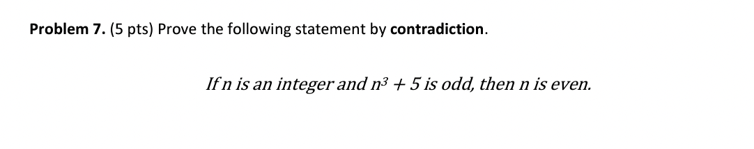 Solved Problem 7. (5 pts) Prove the following statement by | Chegg.com