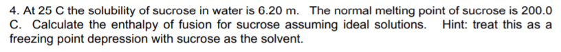 Solved 4. At 25 C the solubility of sucrose in water is 6.20 | Chegg.com