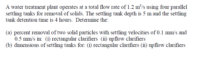 Solved A water treatment plant operates at a total flow rate | Chegg.com