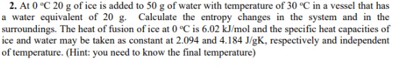 Solved At 0°C,20g of ﻿ice is ﻿added to 50 g of ﻿water with | Chegg.com