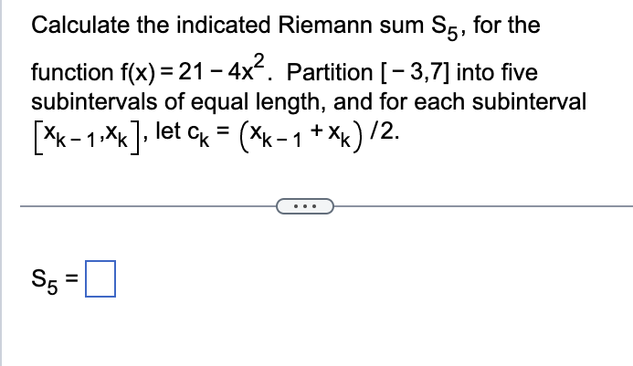 Solved Calculate the indicated Riemann sum S5, for the | Chegg.com