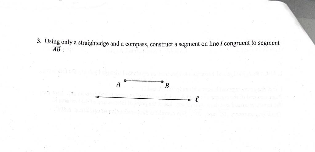 Solved 3. Using only a straightedge and a compass, construct | Chegg.com