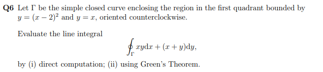 Solved Q6 Let I be the simple closed curve enclosing the | Chegg.com