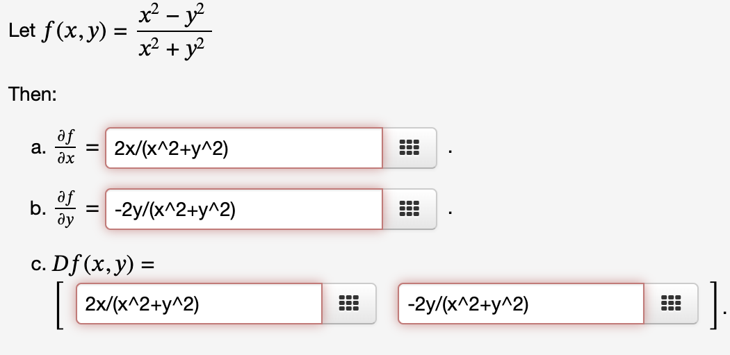 Solved Let f(x,y)=x2+y2x2−y2 Then: a. ∂x∂f= b. ∂y∂f c. | Chegg.com