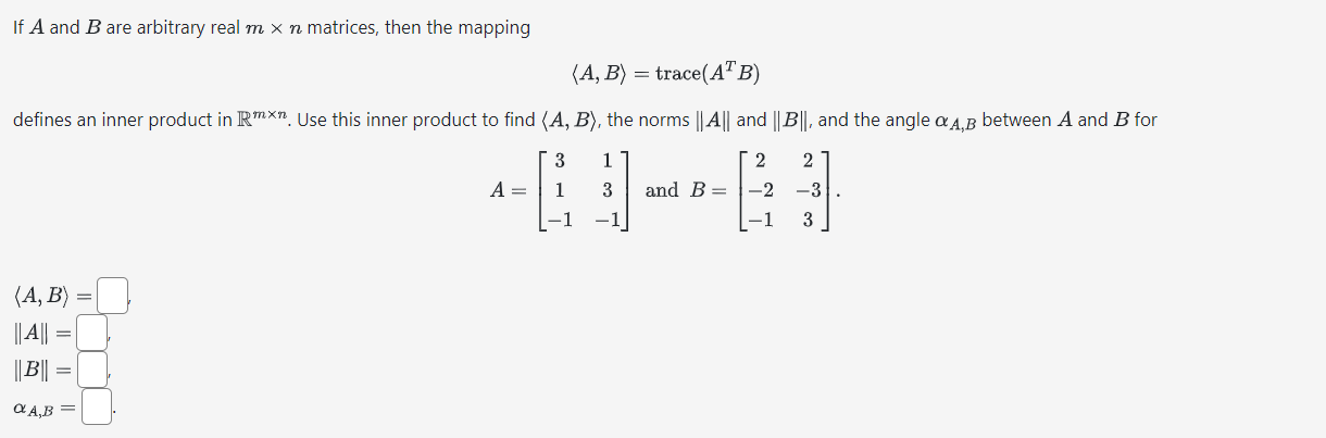 Solved If A and B are arbitrary real m×n matrices, then the | Chegg.com
