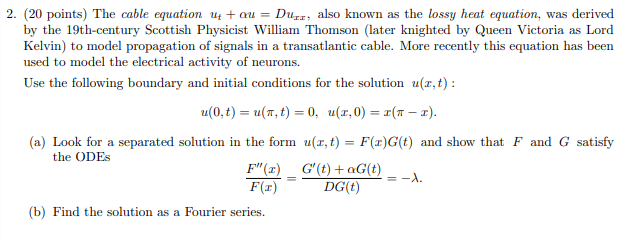 Solved 2. (20 points) The cable equation u + ou = Durr, also | Chegg.com