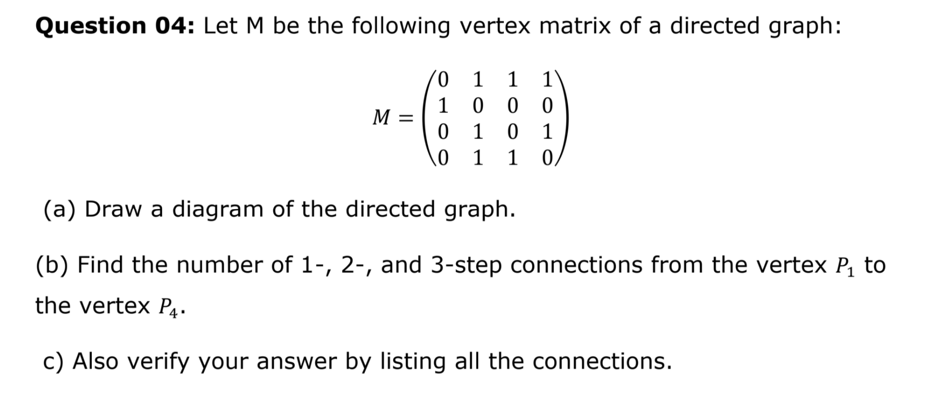 Question 04: Let M be the following vertex matrix of | Chegg.com
