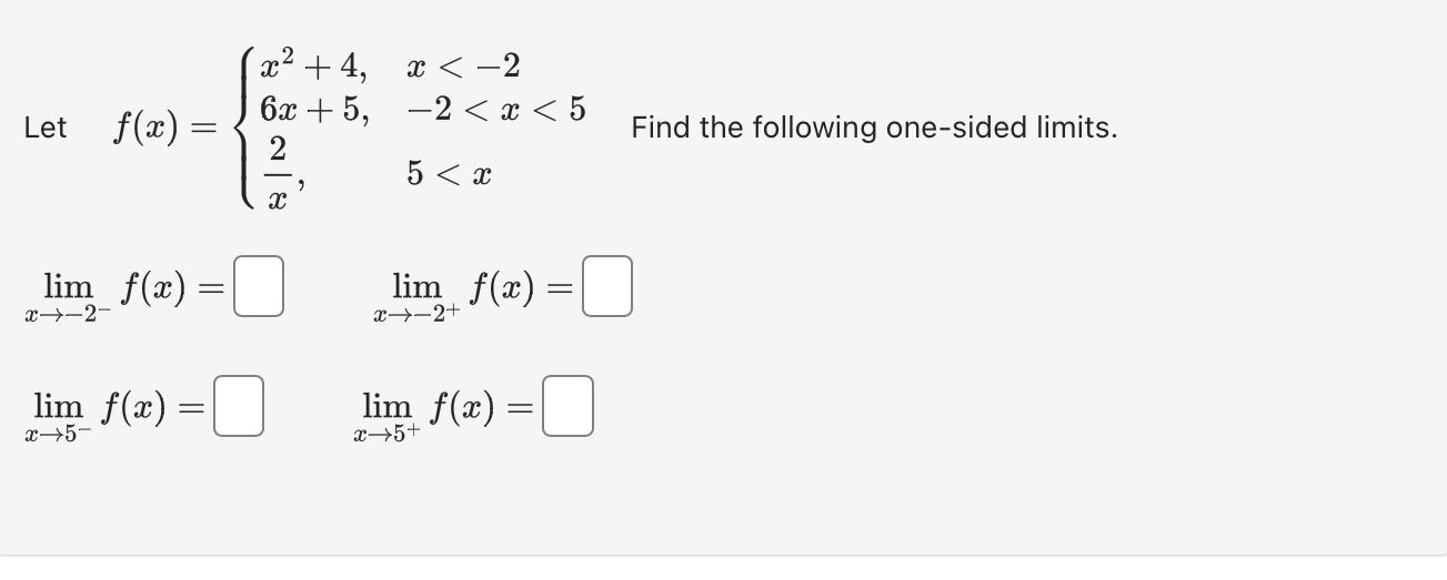 Solved Let f(x)=⎩⎨⎧x2+4,6x+5,x2,x
