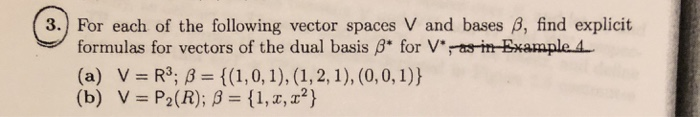 Solved 3.) For each of the following vector spaces V and | Chegg.com