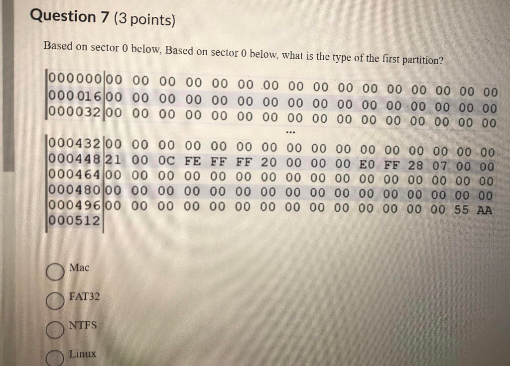 Question 7 (3 points) Based on sector 0 below, Based | Chegg.com
