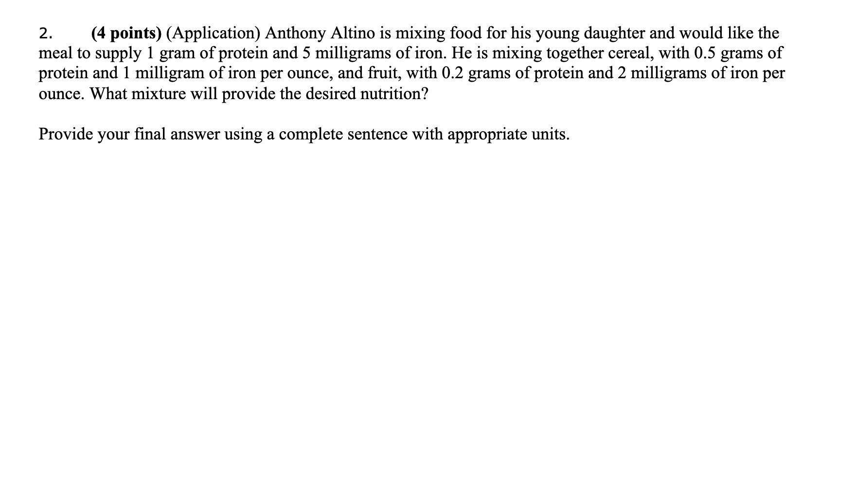 Solved 2. (4 points) (Application) Anthony Altino is mixing | Chegg.com