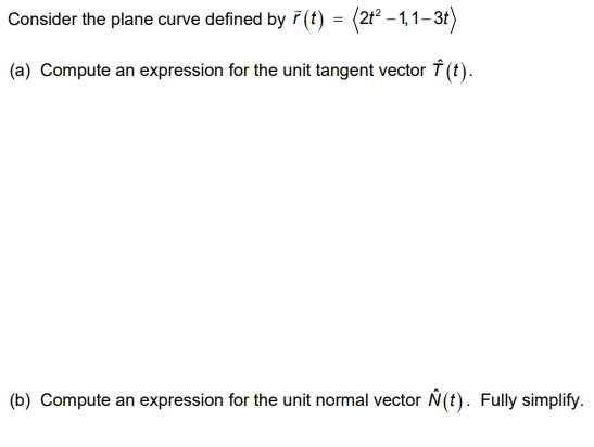 Solved Consider the plane curve defined by r(t)= 2t2−1,1−3t | Chegg.com