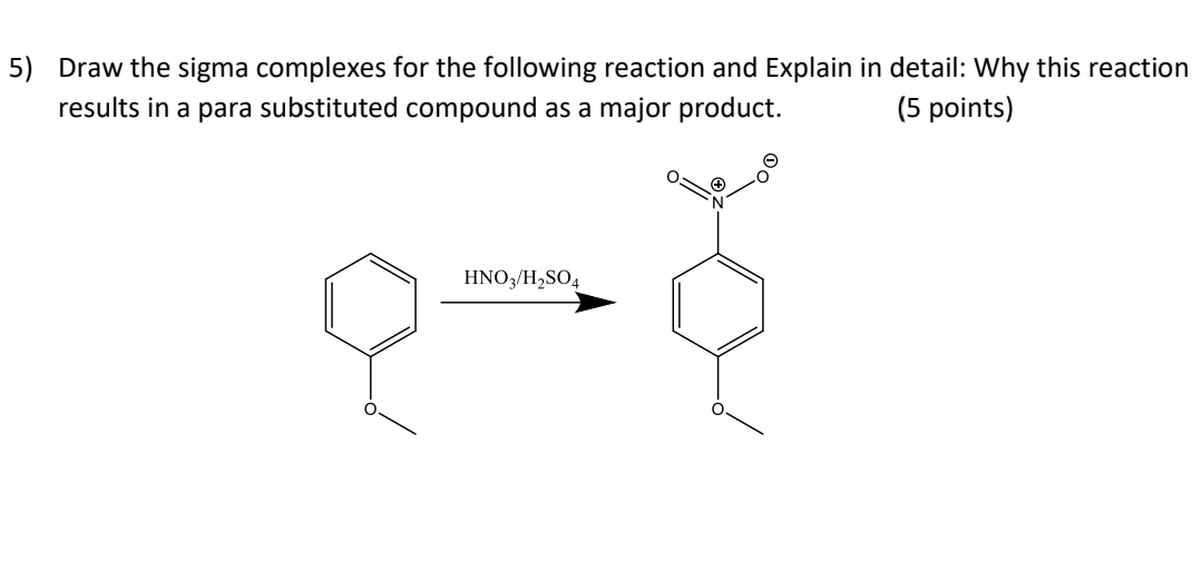 Solved Draw the sigma complexes for the following reaction | Chegg.com
