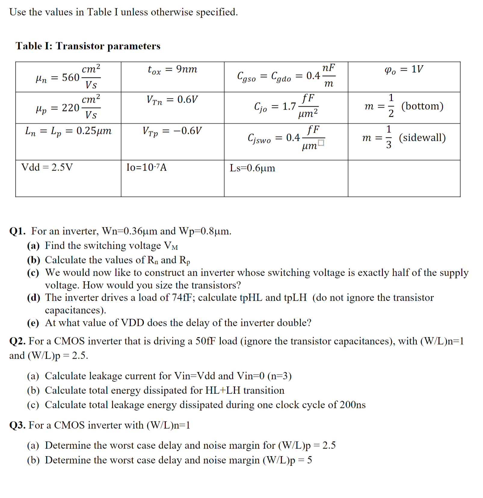 Solved Use the values in Table I unless otherwise | Chegg.com