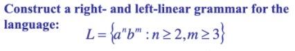 Solved Construct a right- and left-linear grammar for the | Chegg.com